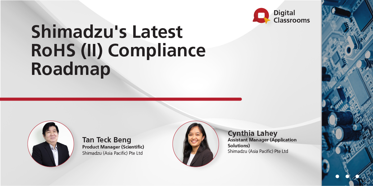 SHIMADZU DIGITAL CLASSROOMS - Shimadzu's Latest RoHS (II) Compliance ...